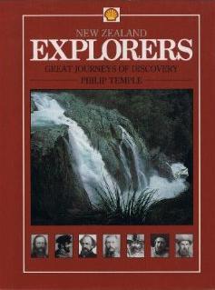 New Zealand Explorers: Great Journeys of Discovery by Philip Temple ...