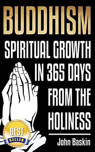 Buddhism: Spiritual Growth in 365 Days from the Holiness by John Baskin | Goodreads