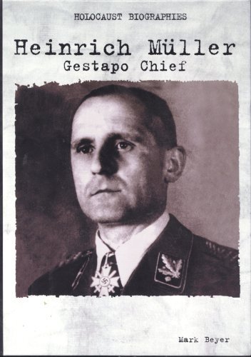 Heinrich Muller: Gestapo Chief (Holocaust Biography) by Mark Beyer ...