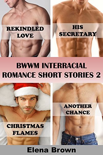 BWWM Interracial Romance Short Stories 2 by Elena Brown | Goodreads