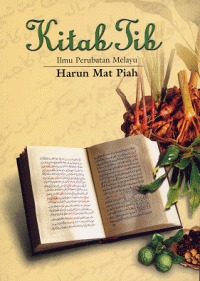 Kitab Tib Ilmu Perubatan Melayu by Harun Mat Piah | Goodreads