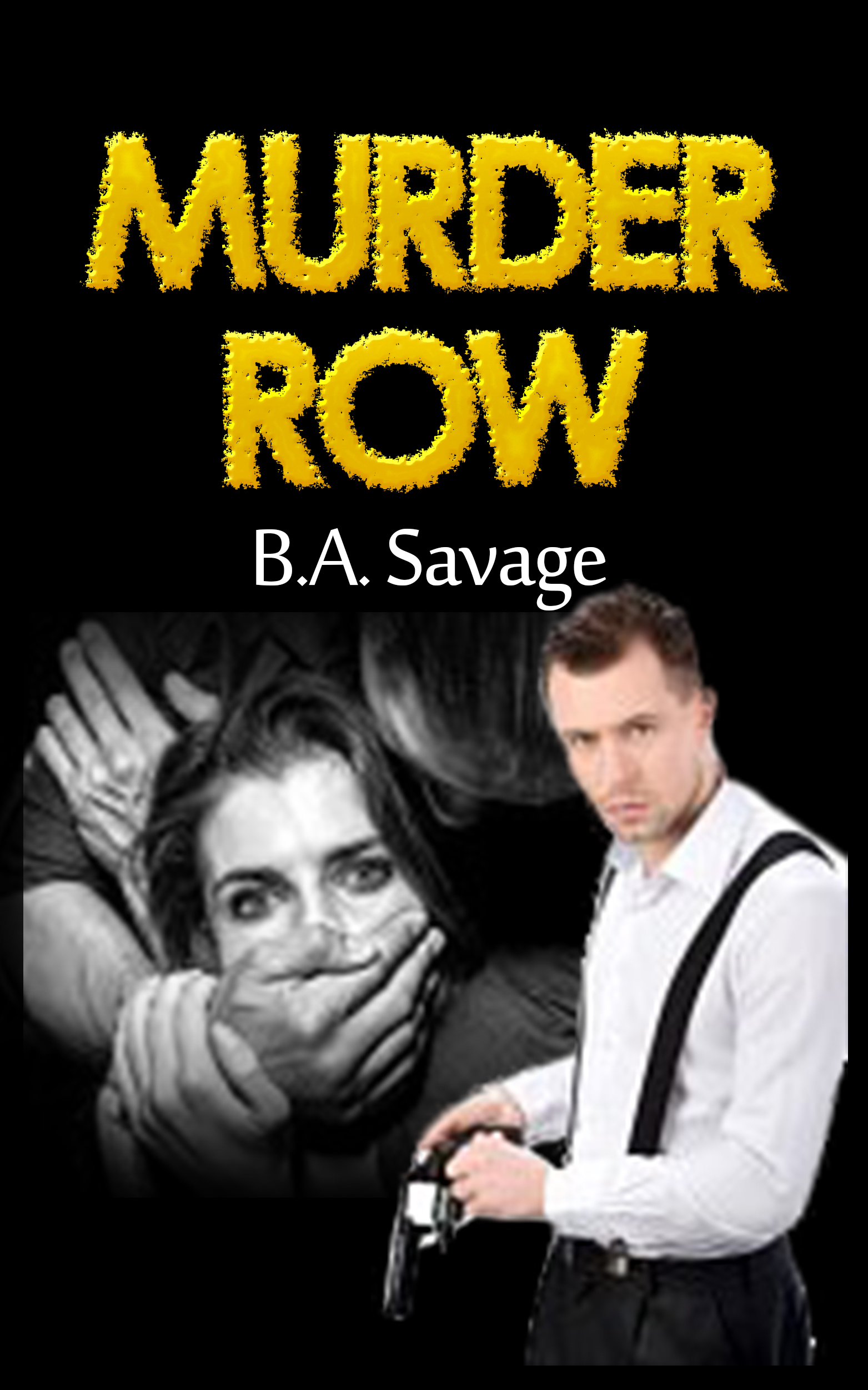 Murder Row by B.A. Savage | Goodreads