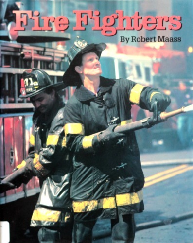 Fire fighters by Roberts Maass | Goodreads