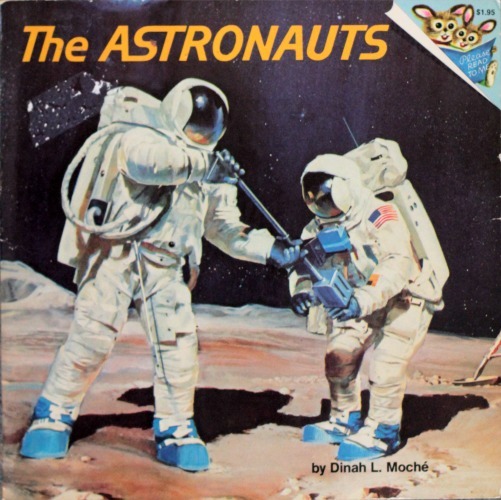 The Astronauts (Random House Pictureback) by Dinah L Moche | Goodreads