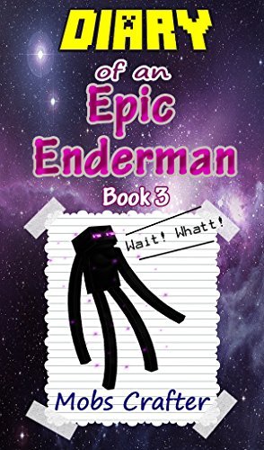 MINECRAFT: Diary Of An Epic Enderman Book 3 : Unofficial Minecraft Book ...