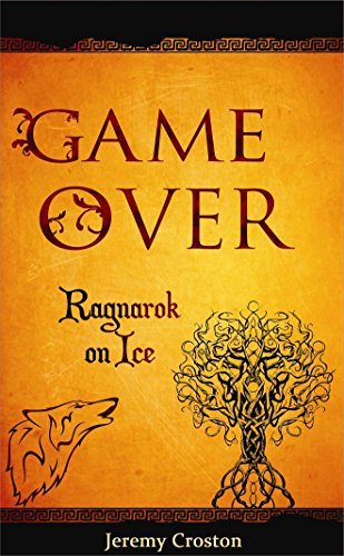 Game Over (Ragnarok on Ice, #3) by Jeremy Croston | Goodreads