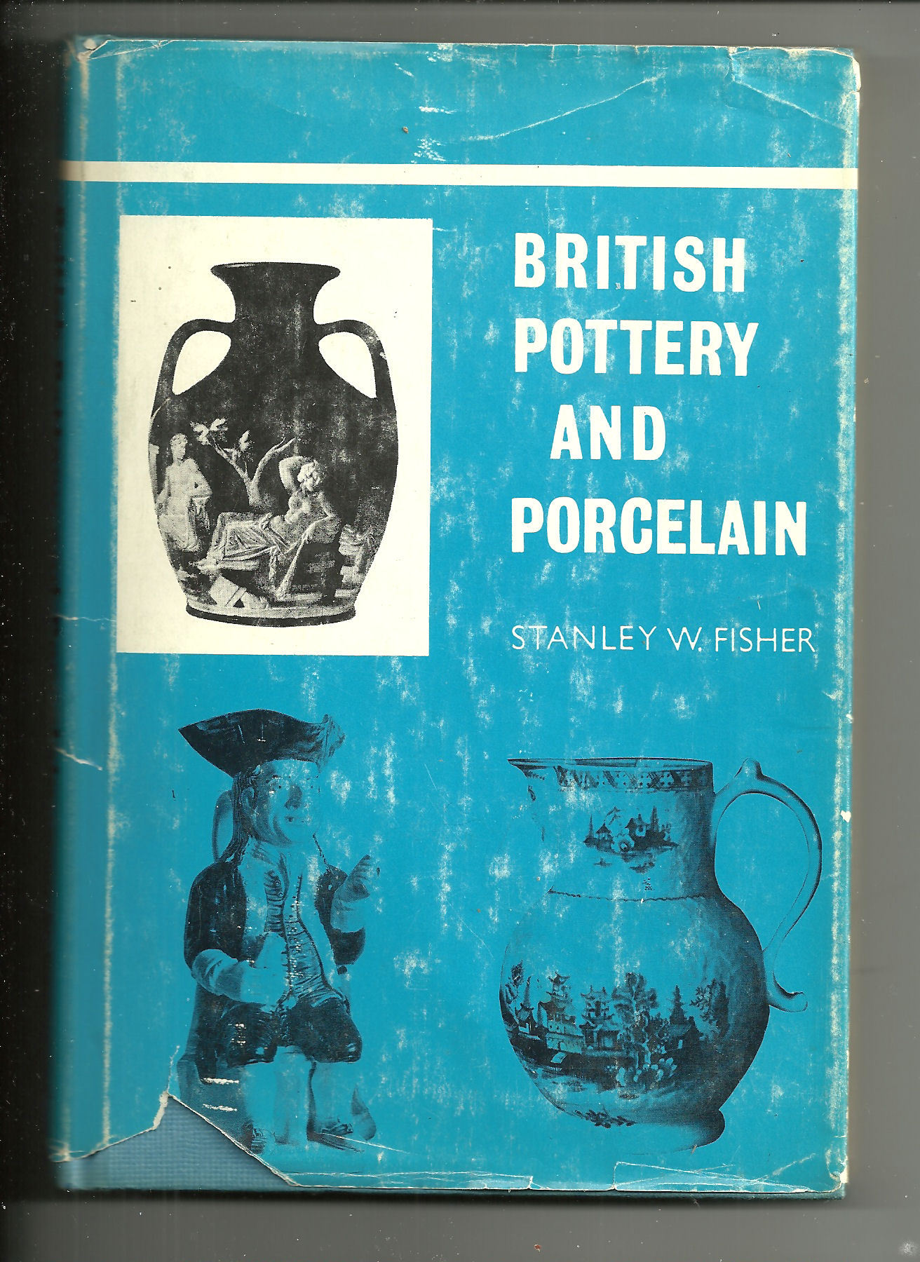 British Pottery and Porcelain by Stanley William Fisher | Goodreads