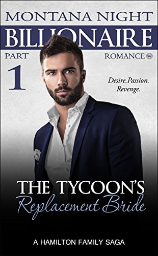 The Tycoon's Replacement Bride - Part 1 by Montana Night | Goodreads