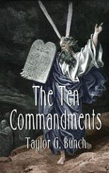 Taylor G. Bunch, The Ten Commandments by Taylor G. Bunch | Goodreads
