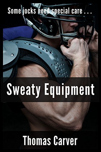 Sweaty Equipment by Thomas Carver | Goodreads
