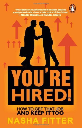 You're Hired! How to Get That Job and Keep it Too by Nasha Fitter ...
