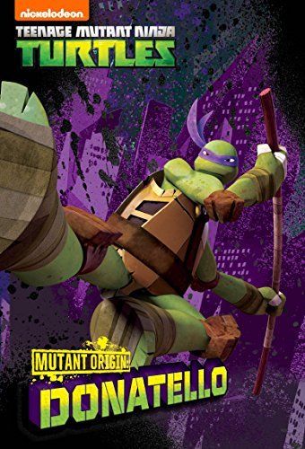 Mutant Origins: Donatello by Nickelodeon Publishing | Goodreads