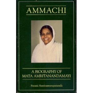 Ammachi: A Biography of Mata Amritanandamayi by Amritaswarupananda Puri ...