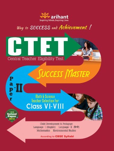 CTET Success Master Paper-II: Maths & Science Teacher Selection for Class VI-VIII by Arihant ...