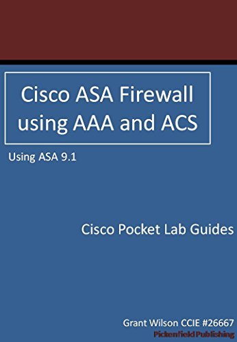 Cisco Asa Firewall Using Aaa And Acs Asa 9 1 By Grant Wilson Goodreads