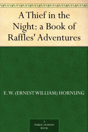 A Thief in the Night by E.W. Hornung | Goodreads