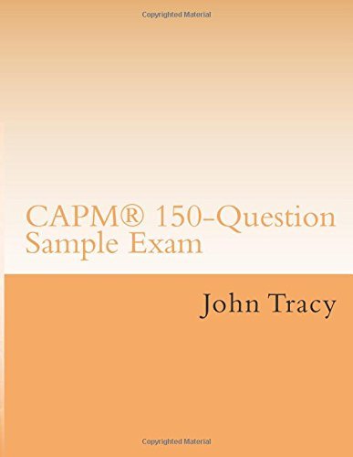 CAPM 150-Question Sample Exam by John Tracy | Goodreads