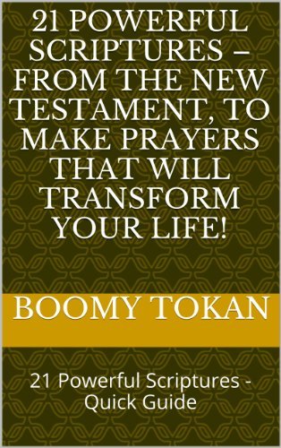 21 Powerful Scriptures – From The New Testament, To Make Prayers That ...