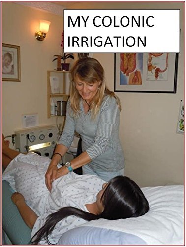 MY COLONIC IRRIGATION by Play Doctor | Goodreads