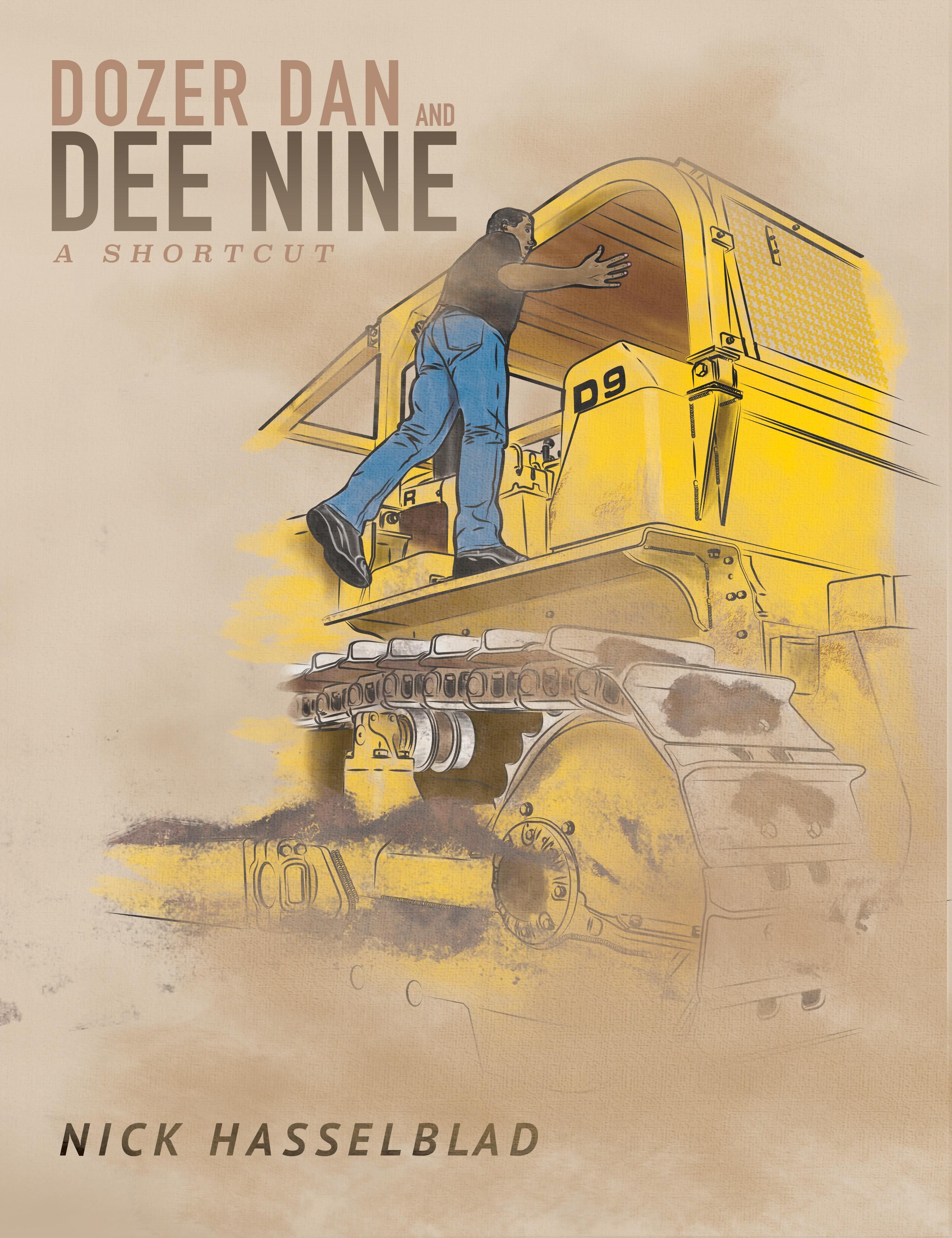 Dozer Dan and Dee 9: A Shortcut by Nick Hasselblad | Goodreads