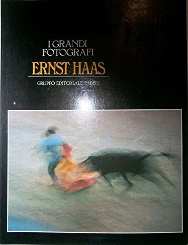ERNST HAAS : I GRANDI FOTOGRAFI by Bryn Haas Ernst; Campbell | Goodreads
