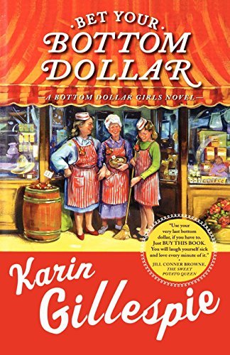 Bet Your Bottom Dollar (Bottom Dollar Series #1) by Karin Gillespie | Goodreads