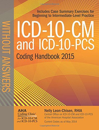 ICD-10-CM 2015 and ICD-10-PCS 2015 Coding Handbook without Answers by ...