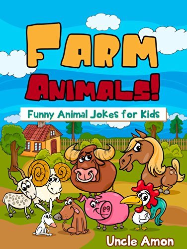 Farm Animals!: Funny Animal Jokes for Kids by Uncle Amon | Goodreads