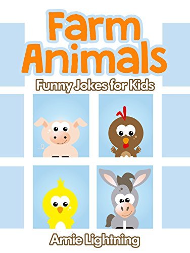Jokes for Kids: Farm Animal Jokes!: Funny Jokes for Kids - Kids Jokes ...