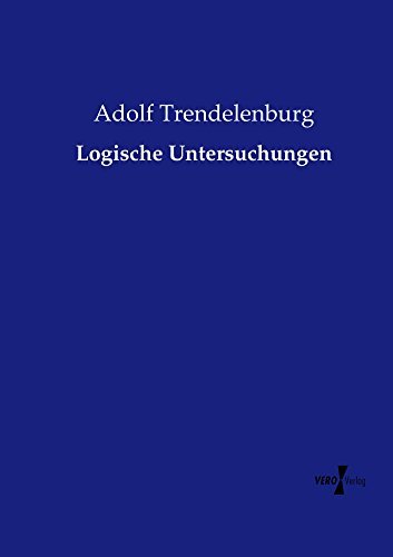 Logische Untersuchungen by Friedrich Adolf Trendelenburg | Goodreads