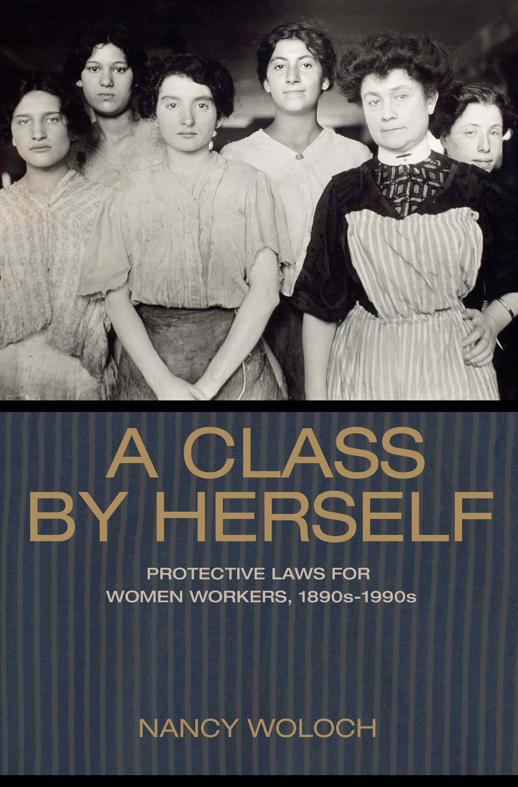 A Class by Herself: Protective Laws for Women Workers, 1890s-1990s by ...