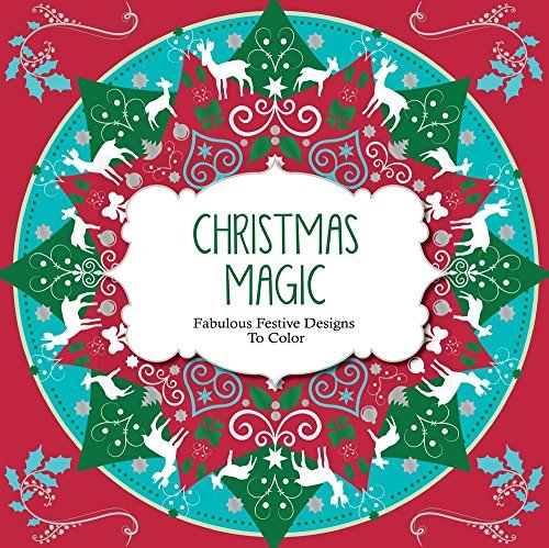 Christmas Magic: Fabulous Festive Designs to Color by Barrons ...