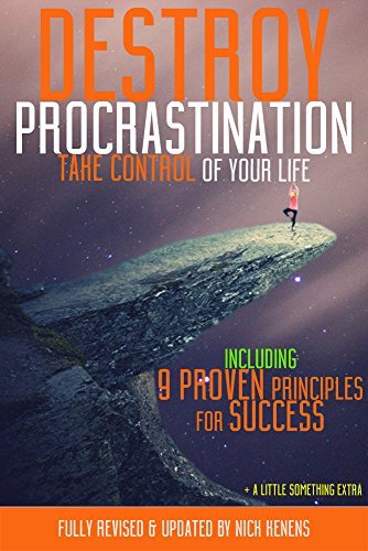 Destroy Procrastination: How To CRUSH Procrastination & Take Control of ...
