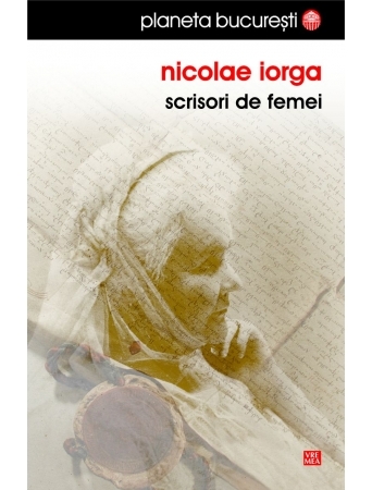 Scrisori de femei by Nicolae Iorga | Goodreads