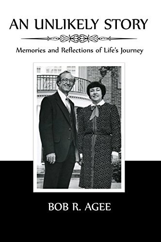 An Unlikely Story: Memories and Reflections of Life's Journey by Bob R ...