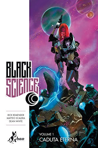 Black Science, Vol. 1: Caduta Eterna by Rick Remender | Goodreads