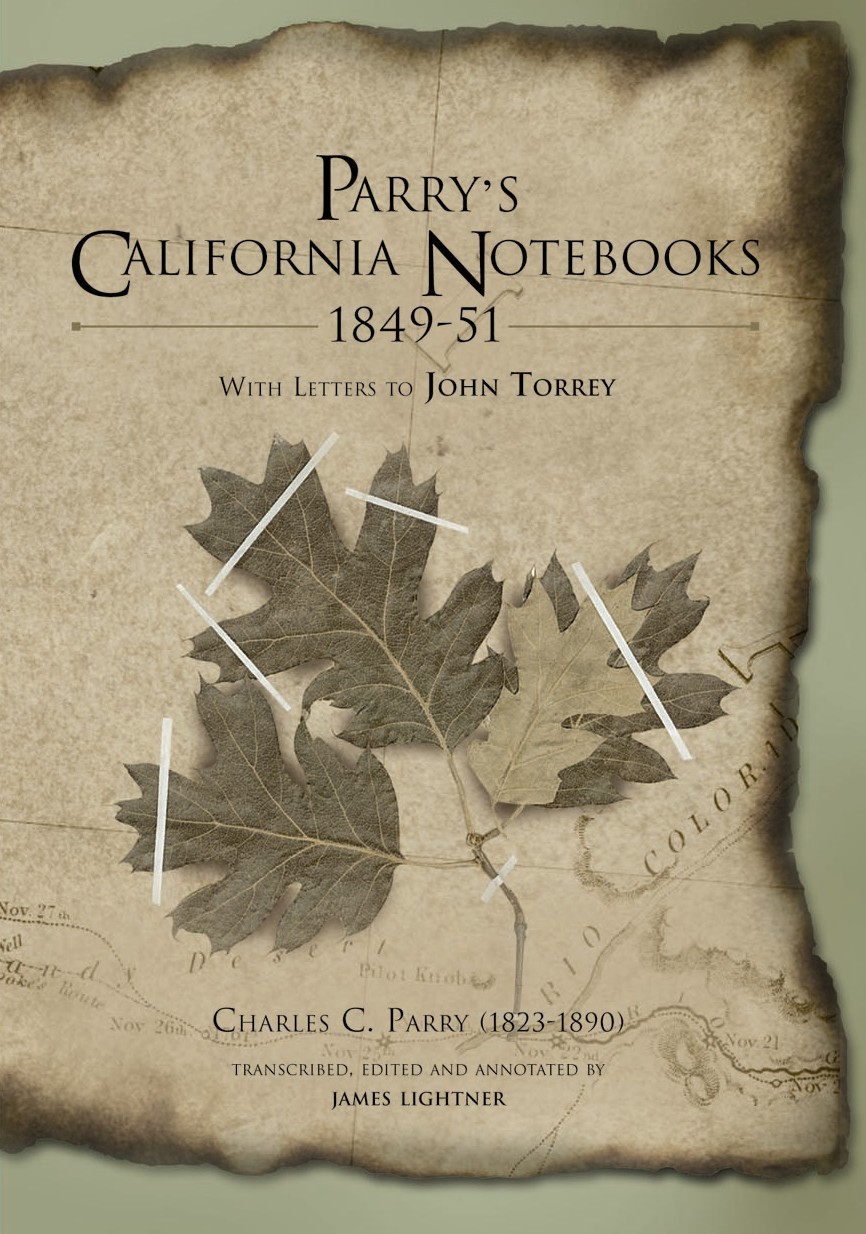 Parry's California Notebooks 1849-51 with Letters to John Torrey by ...