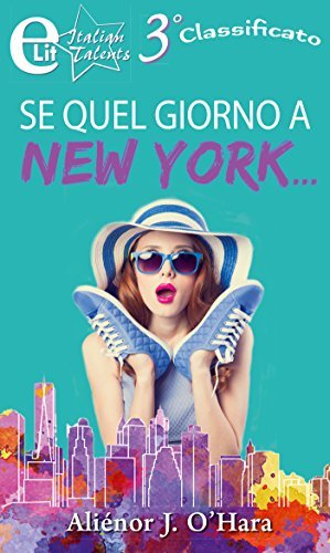 Se quel giorno a New York... by Aliénor J. O'Hara | Goodreads