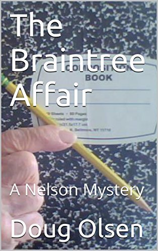 The Braintree Affair (Nelson Mysteries #2) by Doug Olsen | Goodreads