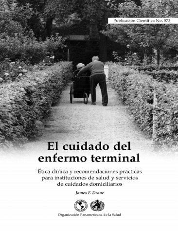 El cuidado del enfermo terminal : Etica clinica y recommendaciones ...