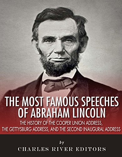 The Most Famous Speeches of Abraham Lincoln: The History of the Cooper ...