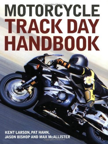 Motorcycle Track Day Handbook by Pat Hahn | Goodreads