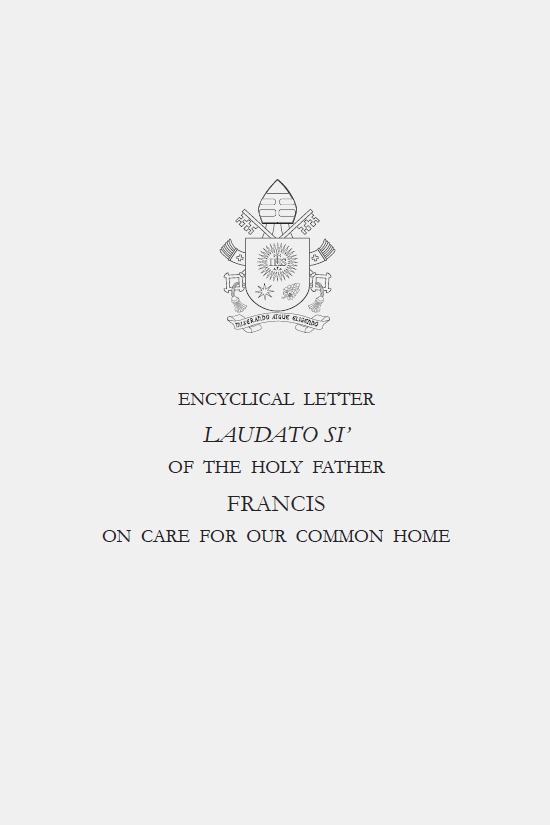 Encyclical Letter Laudato Si’ Of The Holy Father Francis: On Care For ...