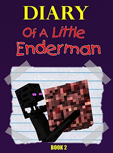 Diary of a Little Enderman (Book 2): Into The Nether by Lego Kid ...