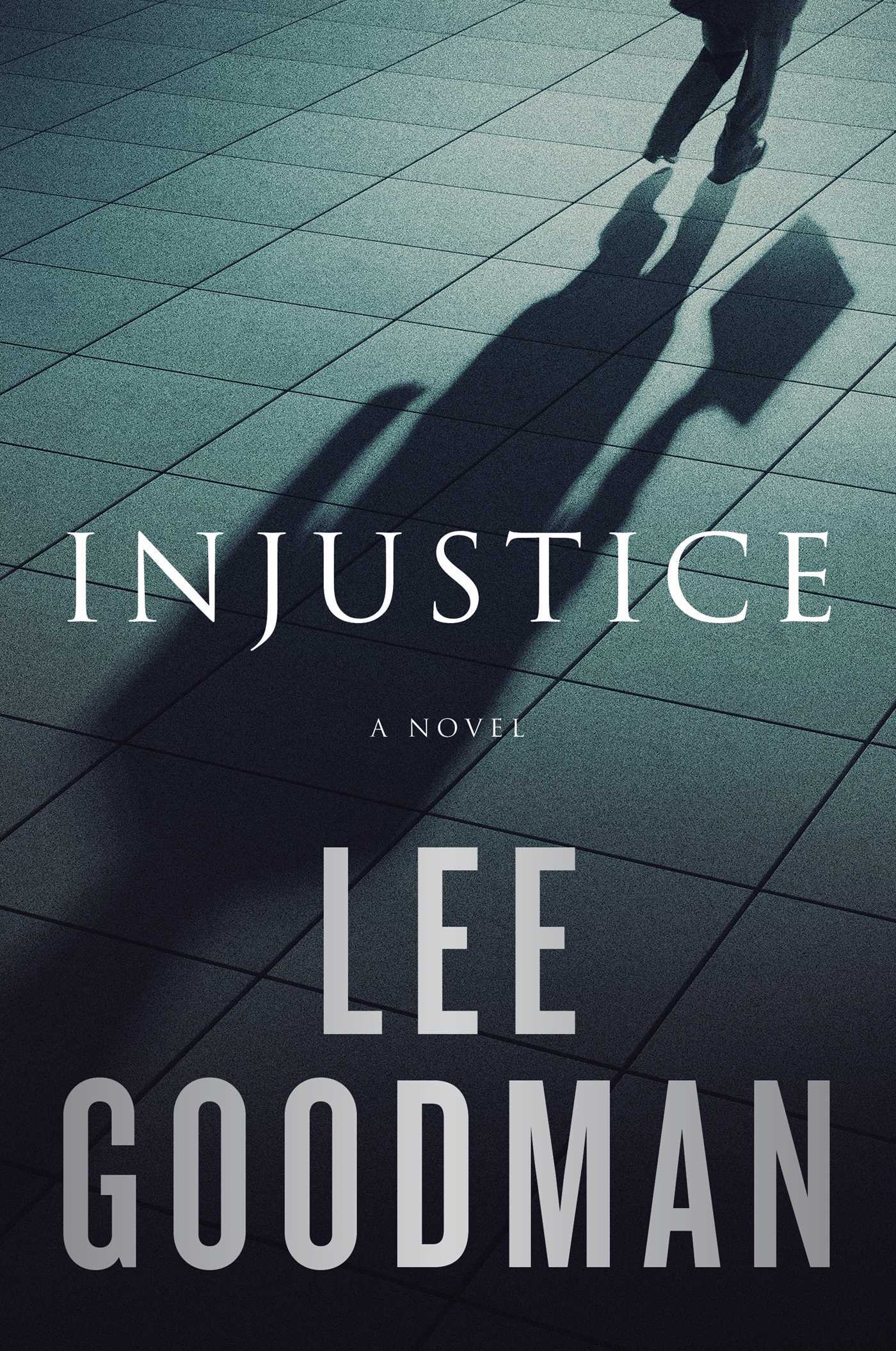 Injustice by Lee Goodman | Goodreads