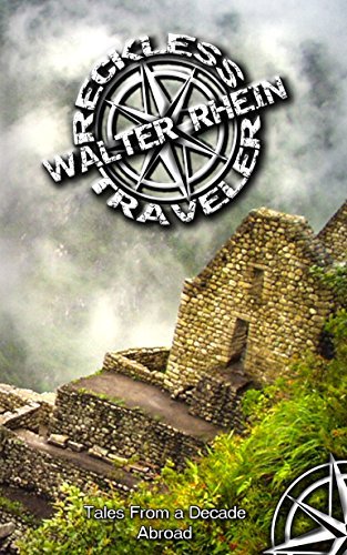 Reckless Traveler by Walter Rhein | Goodreads
