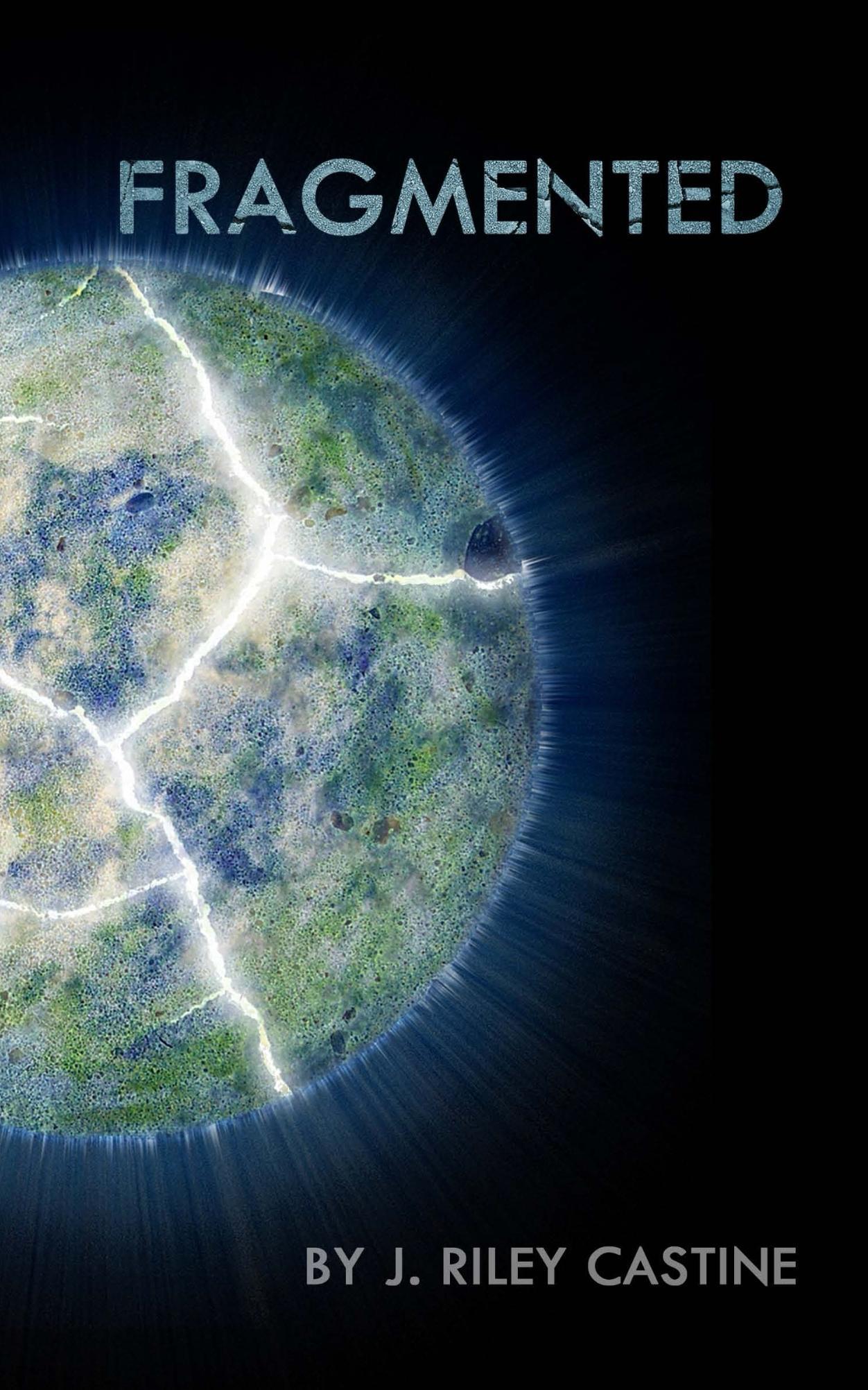 Fragmented by J. Riley Castine | Goodreads