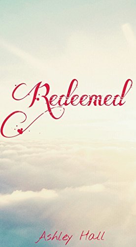 Redeemed (Redeemed, #1) by Ashley Hall | Goodreads
