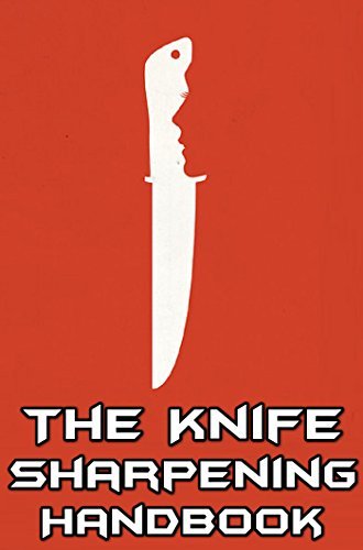 The Knife Sharpening Handbook by Doug York | Goodreads