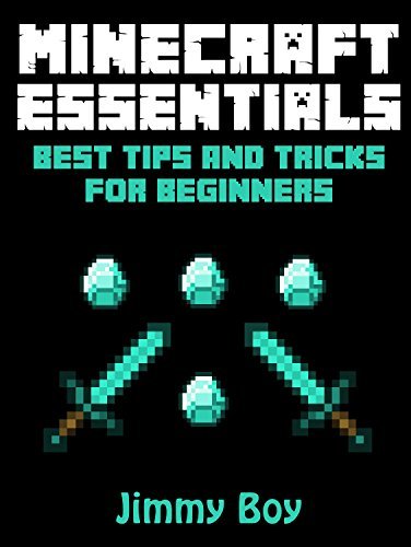 MINECRAFT: MINECRAFT ESSENTIALS, Best Tips and Tricks for Beginners by ...